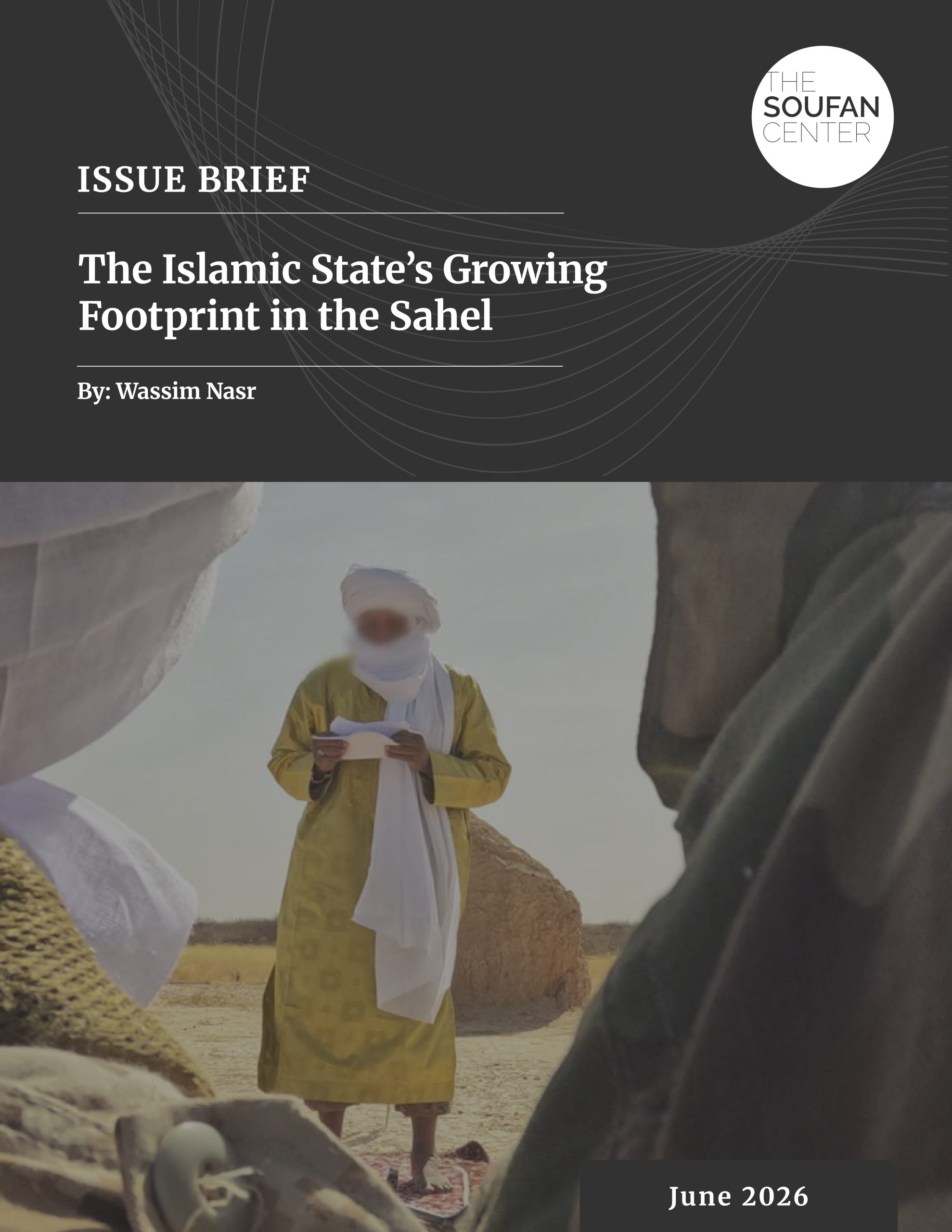 The Islamic State’s Growing Footprint in the Sahel - The Soufan Center